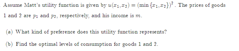 Solved Assume Matt's utility function is given by u(x1,x) = | Chegg.com