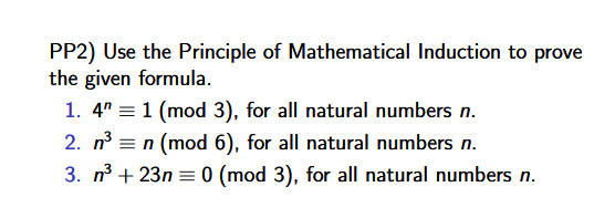 Solved PP2) Use the Principle of Mathematical Induction to | Chegg.com