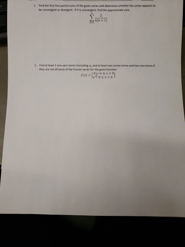 Solved 1. Find the first five partial sums of the given | Chegg.com
