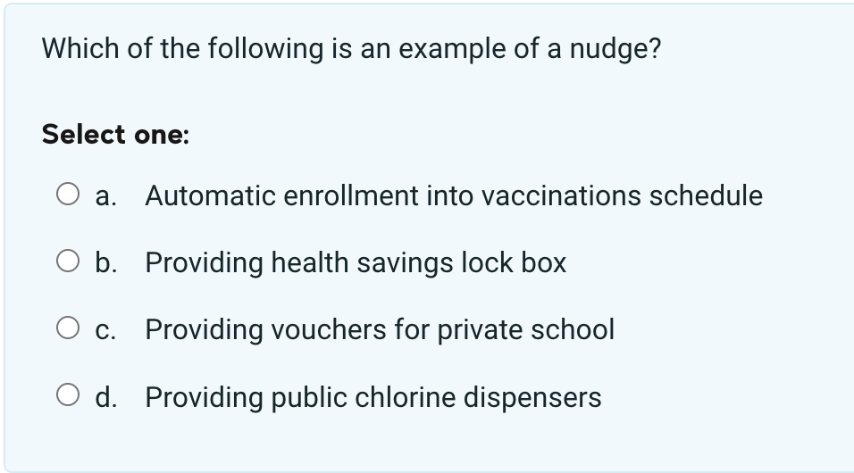 Solved Which of the following is an example of a nudge? | Chegg.com