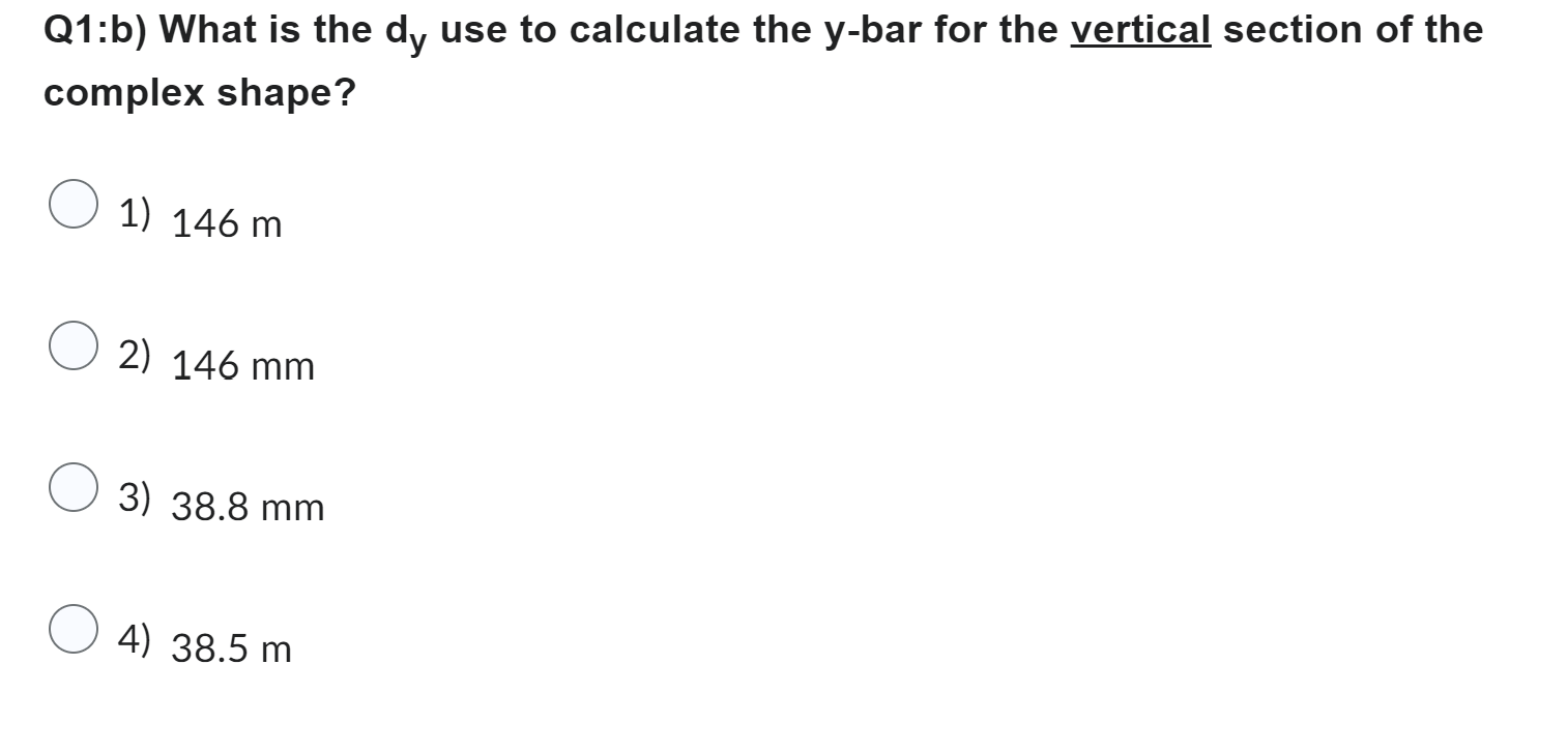 Solved Q1:b) What is the dy use to calculate the y-bar for | Chegg.com