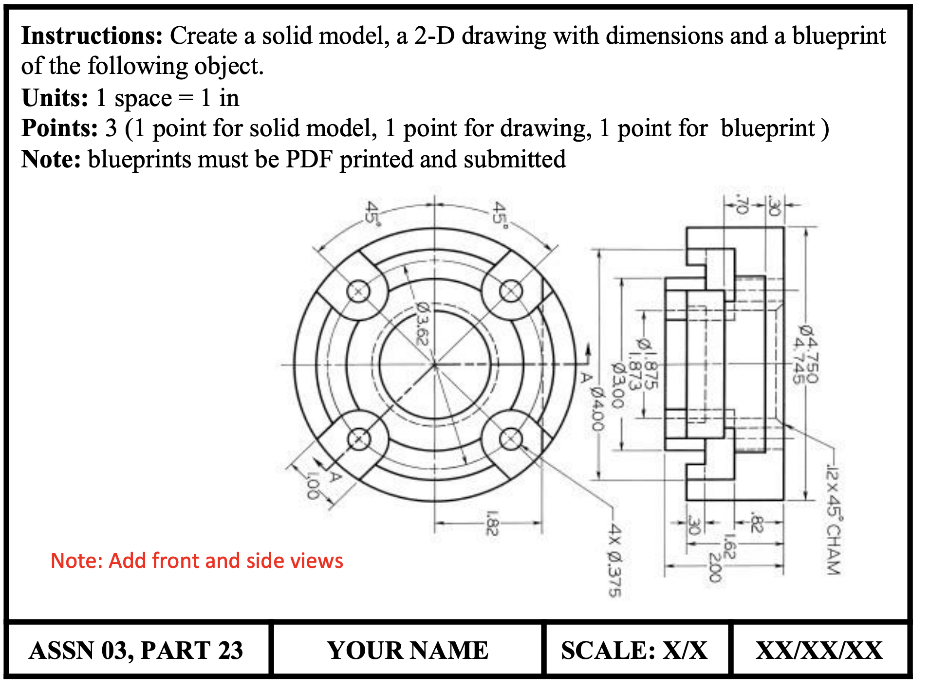 Solved Instructions: Create a solid model, a 2-D drawing | Chegg.com