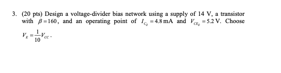 Solved 3. (20 pts) Design a voltage-divider bias network | Chegg.com