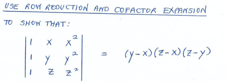 Solved USE ROW REDUCTION AND COFACTOR EXPANSION TO SHOW | Chegg.com