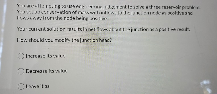 Solved You are attempting to use engineering judgement to | Chegg.com