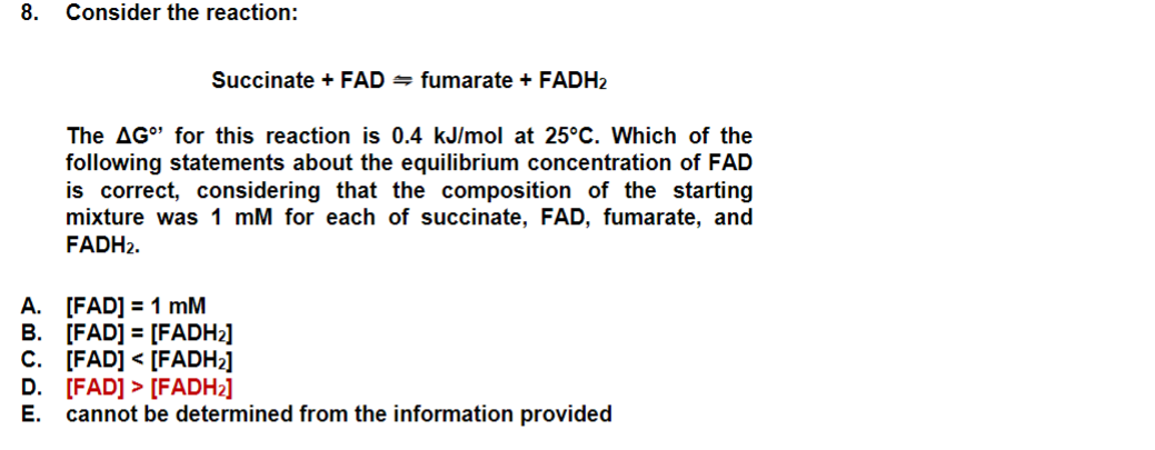 Solved 8. Consider the reaction: Succinate + FAD⇋ fumarate | Chegg.com