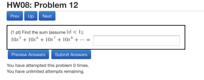 Solved HW08: Problem 12 Prev Up Next (1 pt) Find the sum | Chegg.com Solved HW08: Problem 12 Prev Up Next (1 pt) Find the sum | Chegg.com