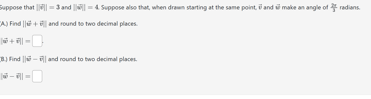 Solved Suppose that ||vec(v)||=3 ﻿and ||vec(w)||=4. ﻿Suppose | Chegg.com