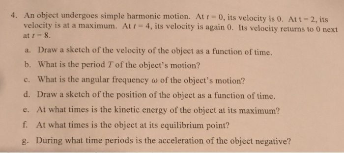 Solved 4. A n object undergoes simple harmonic motion. | Chegg.com