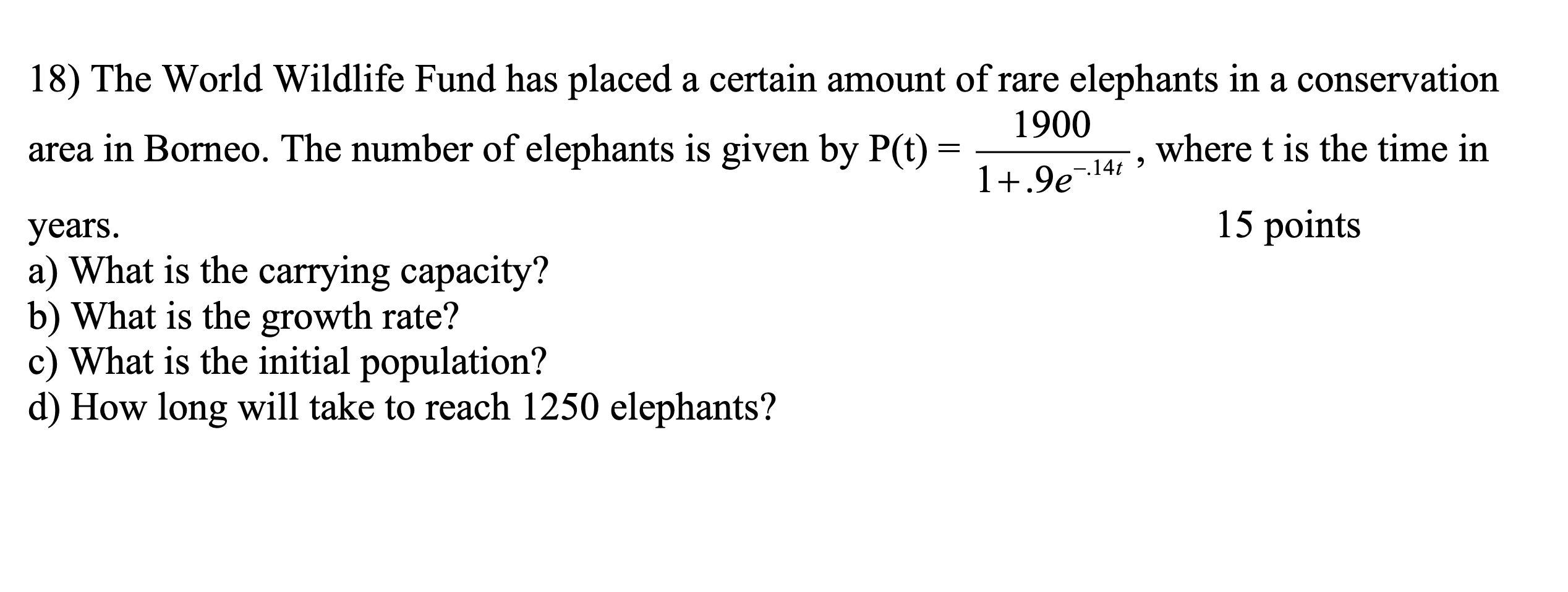 Solved 18) The World Wildlife Fund has placed a certain | Chegg.com