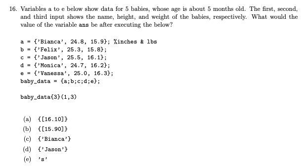 Solved 16. Variables a to e below show data for 5 babies, | Chegg.com