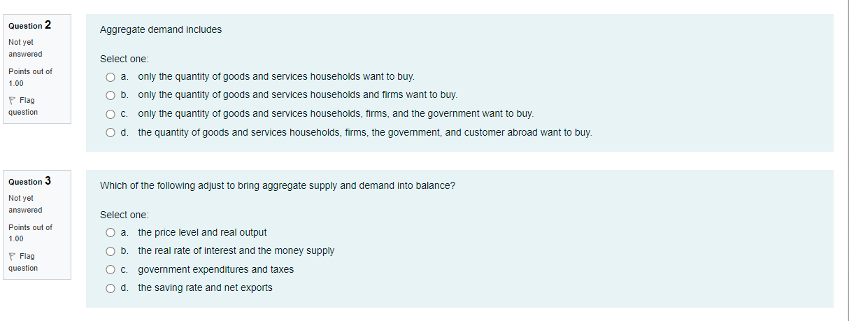Solved Aggregate demand includes Select one: a. only the | Chegg.com