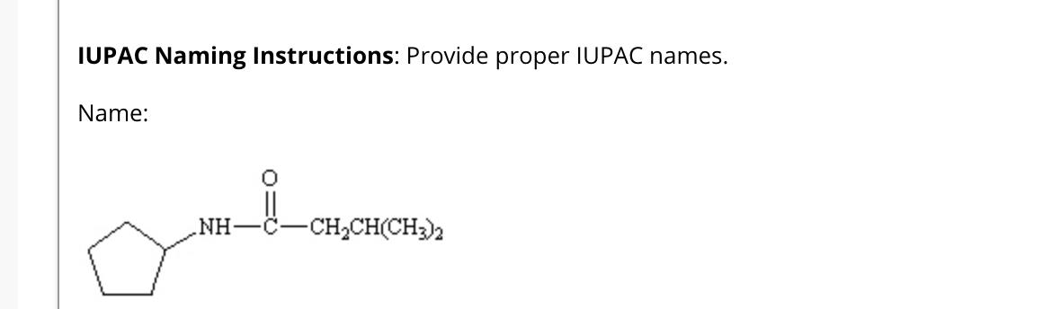 Solved IUPAC Naming Instructions: Provide proper IUPAC | Chegg.com