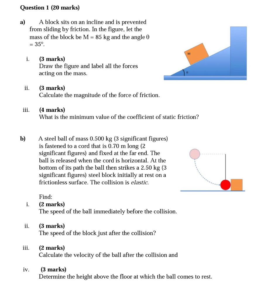 Solved Question 1 (20 marks) a) A block sits on an incline | Chegg.com