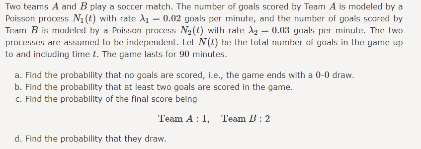 Solved Two teams A and B play a soccer match. The number of | Chegg.com