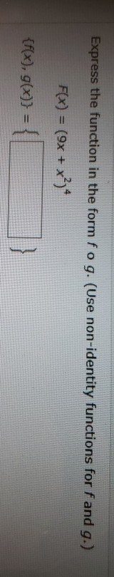 Solved Express the function in the form fog. (Use | Chegg.com