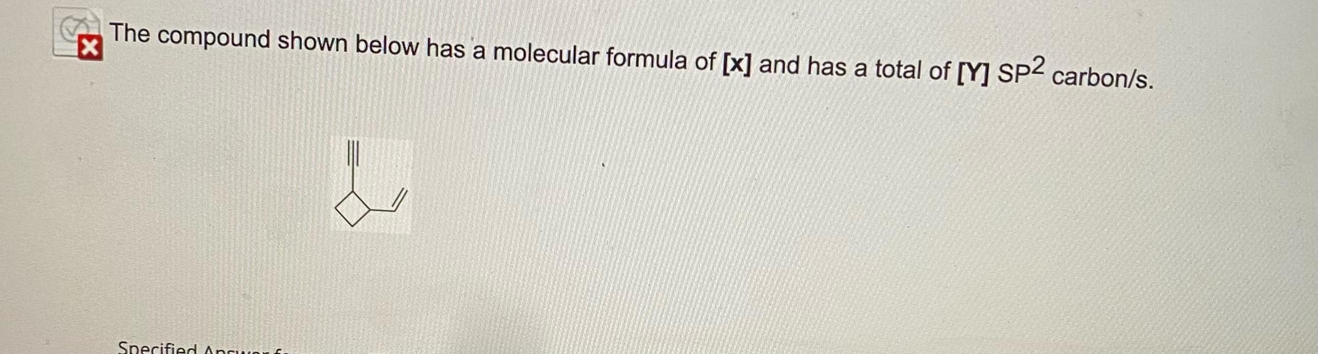 Solved The compound shown below has a molecular formula of | Chegg.com