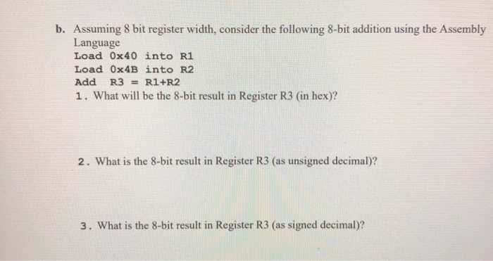 Solved b. Assuming 8 bit register width, consider the | Chegg.com