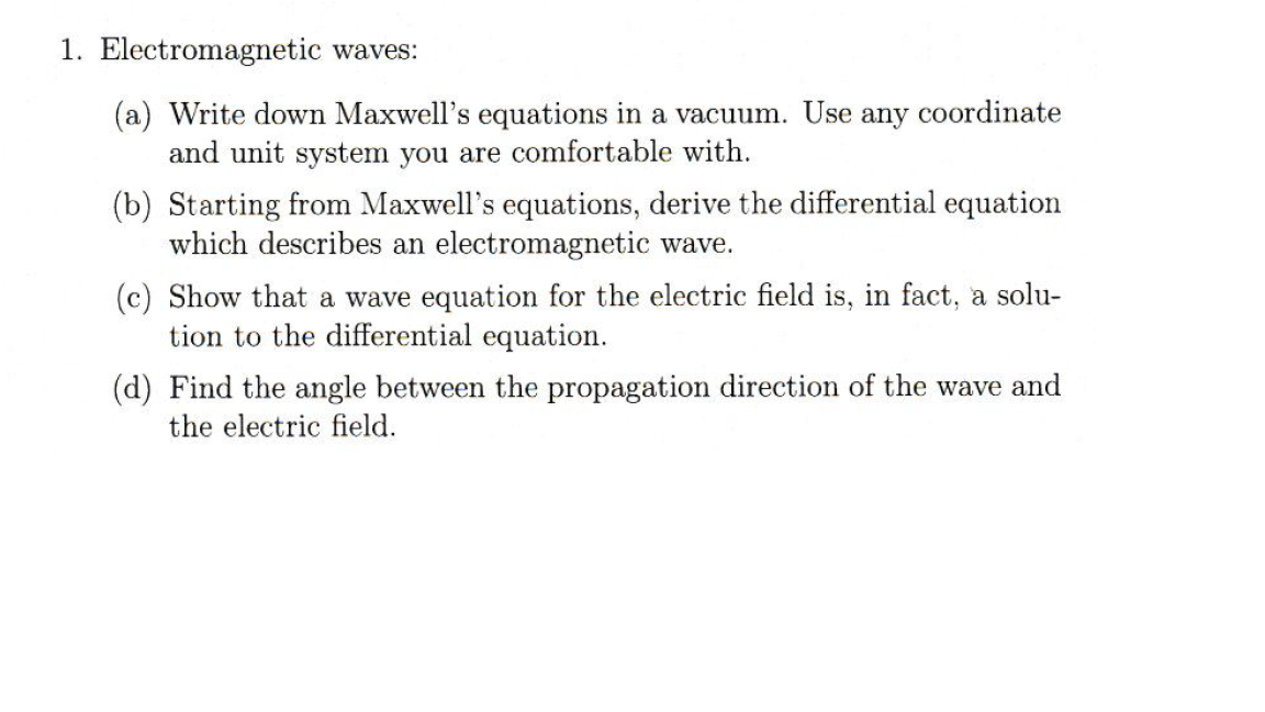 Solved 1. Electromagnetic waves: (a) Write down Maxwell's | Chegg.com