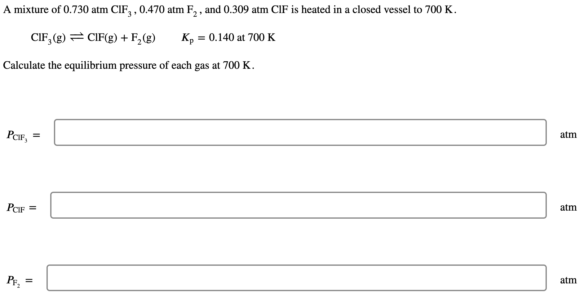 Solved A mixture of 0.730 atm CIF3 , 0.470 atm F2, and 0.309 | Chegg.com