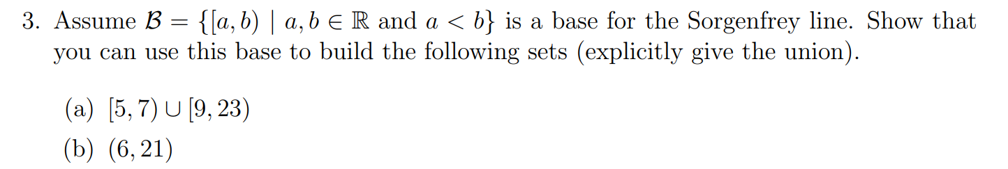 Solved 3. Assume B={[a,b)∣a,b∈R and a | Chegg.com