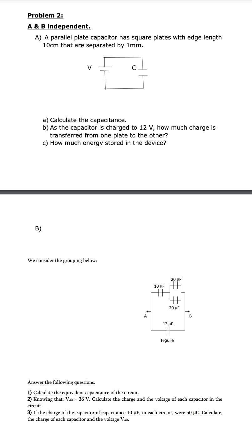 Solved Problem 2: A & B independent. A) A parallel plate | Chegg.com