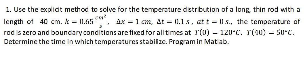 Solved 1. Use the explicit method to solve for the | Chegg.com