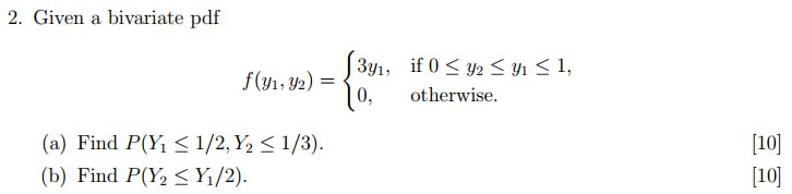 Solved 2. Given a bivariate pdf f(y1,y2)={3y1,0, if | Chegg.com