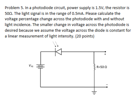 Solved Problem 5. In a photodiode circuit, power supply is | Chegg.com