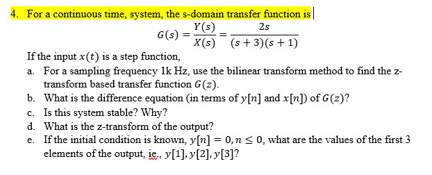 Solved 4. For a continuous time, system, the s-domain | Chegg.com