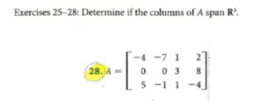 Solved Exercises 25-28: Determine if the columns of A span | Chegg.com