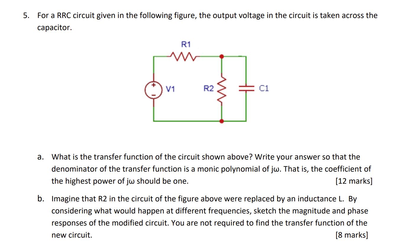 Solved 5. For a RRC circuit given in the following figure, | Chegg.com