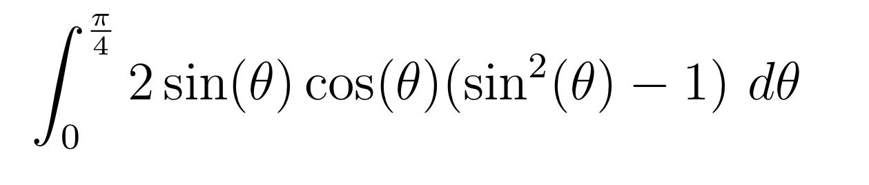 Solved ∫04π2sin(θ)cos(θ)(sin2(θ)−1)dθ | Chegg.com