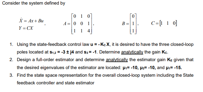 Solved Consider the system defined by 0 X = AX + Bu Y = CX | Chegg.com