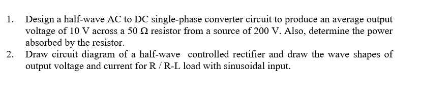 Solved Design a half-wave AC to DC single-phase converter | Chegg.com