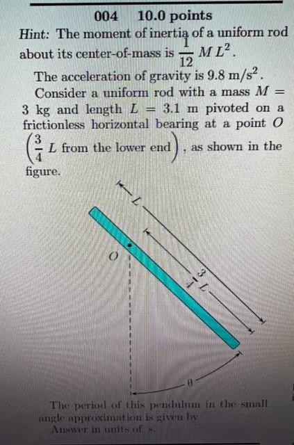 Hint: The moment of inertia of a uniform rod about | Chegg.com