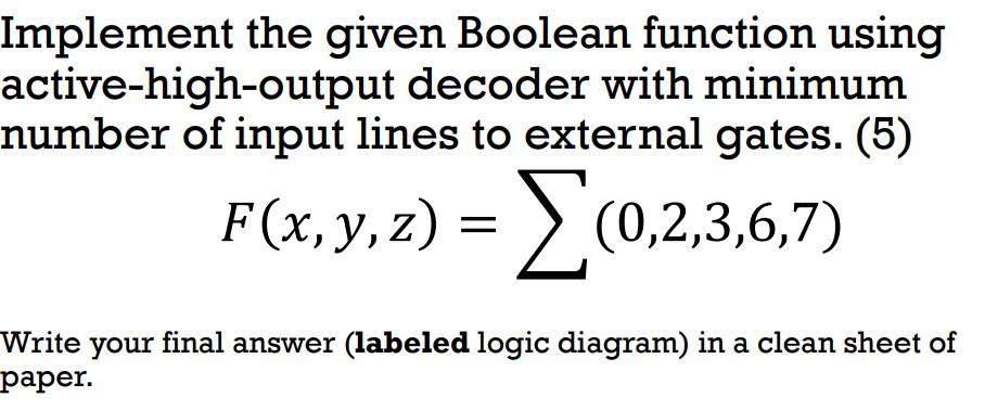 Solved Implement The Given Boolean Function Using 
