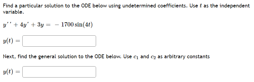 Solved Find a particular solution to the ODE below using | Chegg.com
