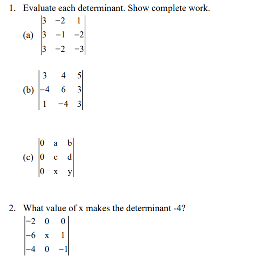 Solved 1. Evaluate each determinant. Show complete work. (a) | Chegg.com