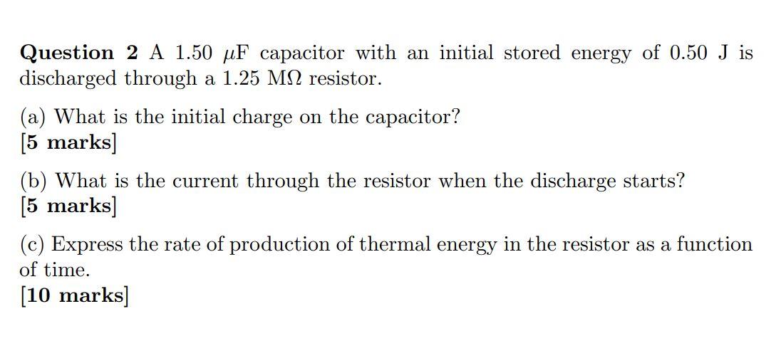Solved Question 2 A1.50μF capacitor with an initial stored | Chegg.com