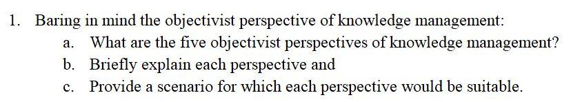 Solved 1. Baring in mind the objectivist perspective of | Chegg.com