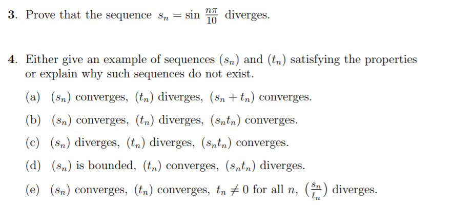 Solved 3. Prove that the sequence sn = sin 10 diverges. 4. | Chegg.com