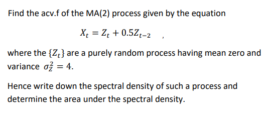 Solved Find the acv.f of the MA(2) process given by the | Chegg.com