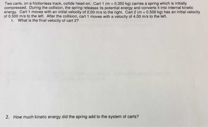 Solved Two carts, on a frictionless track, collide head-on. | Chegg.com