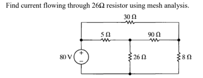 Solved Find current flowing through 26Ω resistor using mesh | Chegg.com