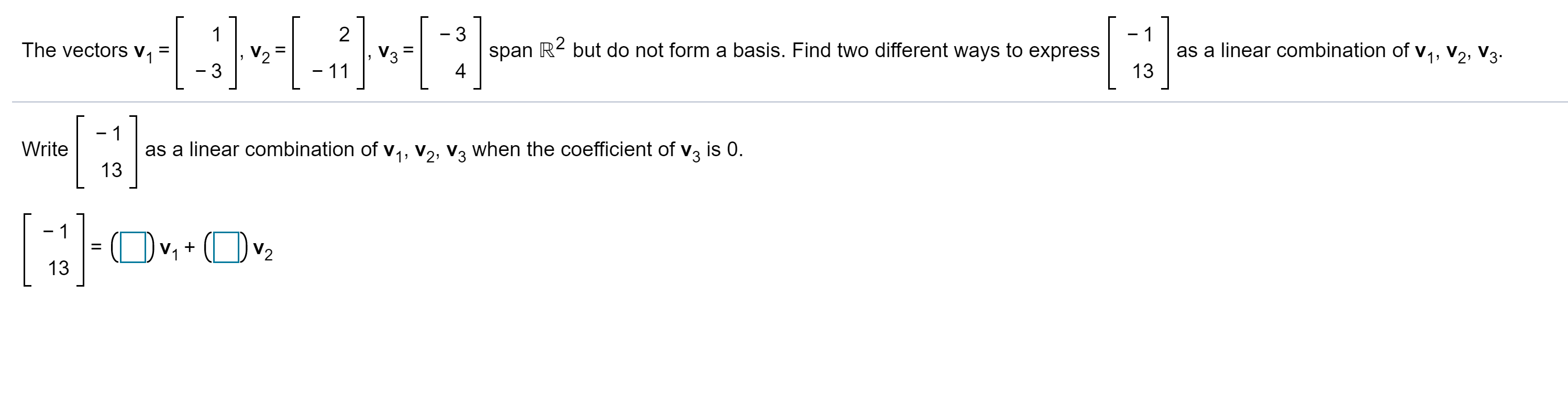 Solved The vectors V= span R2 but do not form a basis. Find | Chegg.com