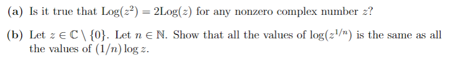 Solved (a) Is it true that log(z2)=2log(z) for any nonzero | Chegg.com