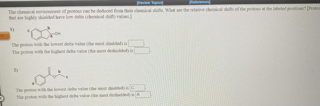 Solved 1) b ОН a The proton with the lowest delta value (the | Chegg.com