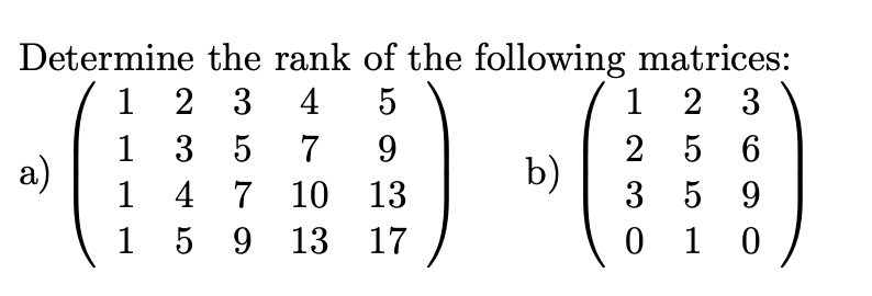 Solved Determine the rank of the following matrices: 1 2 3 4 | Chegg.com