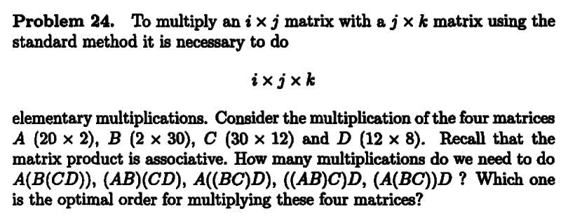Solved Problem 24. To multiply an ixj matrix with a jx k | Chegg.com